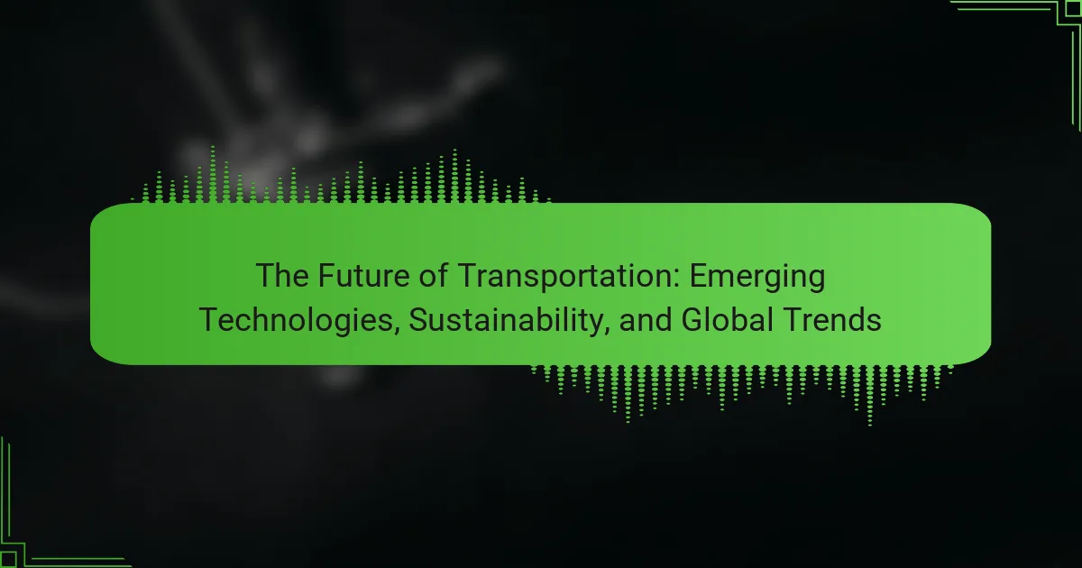 The Future of Transportation: Emerging Technologies, Sustainability ...